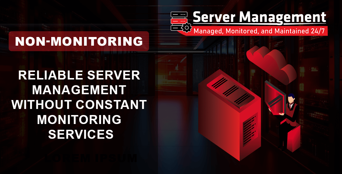 Non Monitoring - Server Management